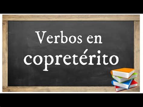 Terminaciones De Copretérito Ejemplos Para Una Gramática Impecable