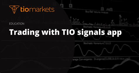 Tiomarkets Tiomarkets Trading With Tio Signals App