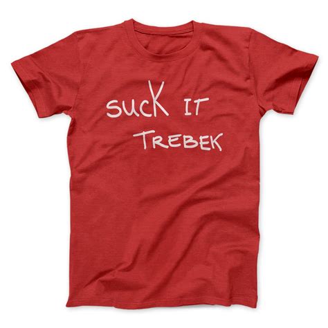 Suck It Trebek Menunisex T Shirt Famous Irl