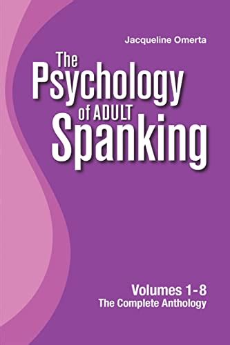 The Psychology Of Adult Spanking Volumes 1 8 The Complete