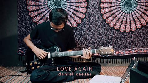 Love Again Daniel Caesar Guitar Cover Youtube