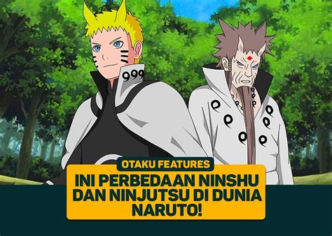 Ini Perbedaan Ninshu Dan Ninjutsu Di Dunia Naruto Greenscene