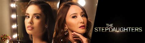 Home The Stepdaughters Tv Gma Entertainment Online Home Of Home The Stepdaughters Tv Gma Entertainment Online Home Of