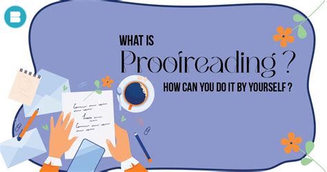 What Is Proofreading And How You Can Do It By Yourself