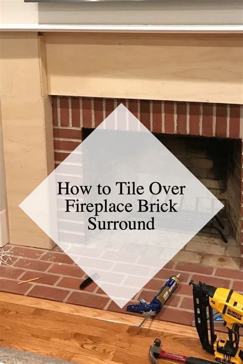 Tile Over Brick Fireplace Surround Diy Makeover How To Tile Over