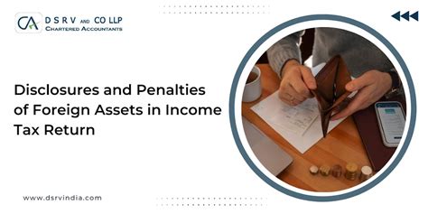 ⁠disclosures And Penalties Of Foreign Assets In Income Tax Return