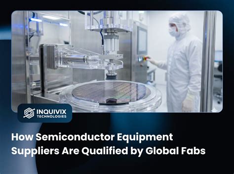 Front End Vs Back End Semiconductor Equipment Inquivix Technologies