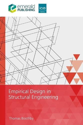 Empirical Design In Structural Engineering By Thomas Boothby Goodreads