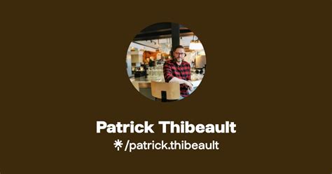 Patrick Thibeault Instagram Facebook Linktree