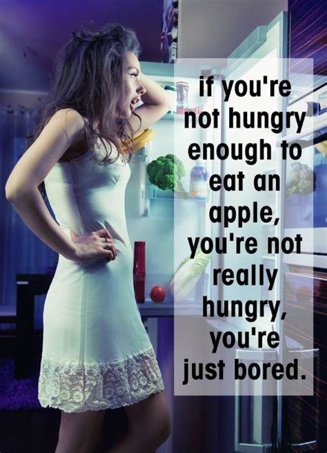 If Youre Not Hungry Enough To Eat An Apple Youre Not Really