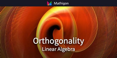 Orthogonality Linear Algebra Mathigon