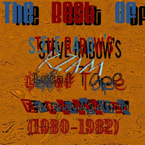 Steve Rabows 1982 Best Of The Kzam Local Tape Extravaganza Green