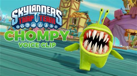 Skylanders Trap Team Chompy Voice Clip Youtube