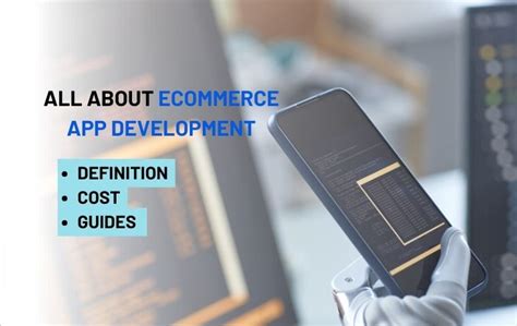 All About Ecommerce App Development Definition Cost And Guides