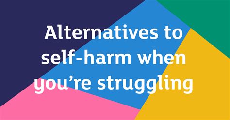 Alternatives To Self Harm When Youre Struggling Best For You
