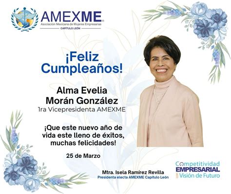 Amexme ¡feliz Cumpleaños ” 🎂🎈💐 Hoy Felicitamos A Nuestra Asociada Dra Alma Evelia Morán