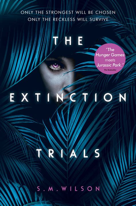 The Extinction Trials The Extinction Trials 1 By Sm Wilson