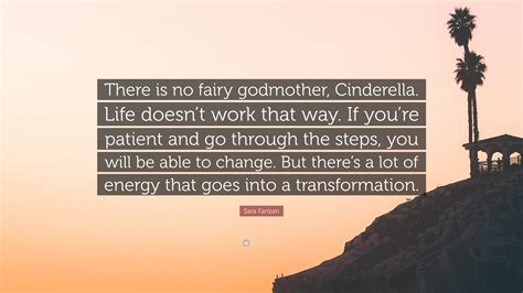 Sara Farizan Quote “there Is No Fairy Godmother Cinderella Life