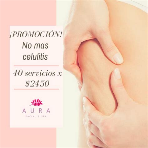 Aura Spa La Celulitis Se Produce Por Una Mezcla De