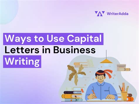 Ways To Use Capital Letters In Business Writing Writeradda