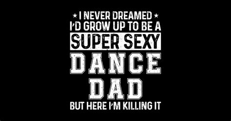 Funny Dance Dad Dance Dad Sticker Teepublic