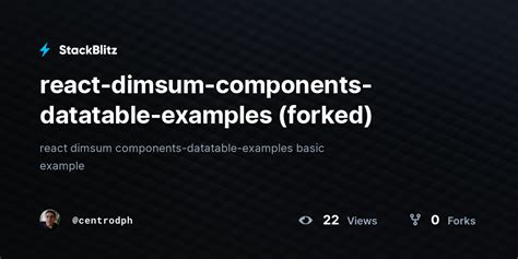 React Dimsum Components Datatable Examples Forked Stackblitz