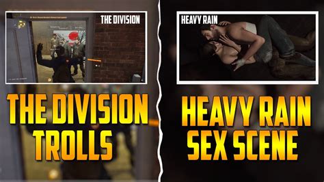 The Division Trolls And Heavy Rain Sex Scene Orioncy Gaming News