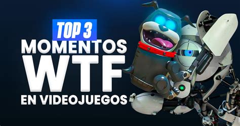 Top 3 Momentos Wtf En El Gaming 10 Clavecd Es