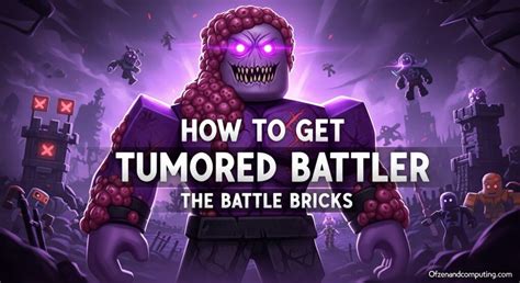 How To Get Tumored Battler In The Battle Bricks March 2026 Quick Guide