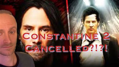 Keanu Reeves Constantine 2 Cancelled Youtube