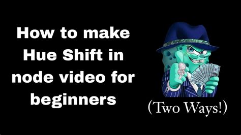 How To Make Hue Shift In Node Video For Beginners Youtube