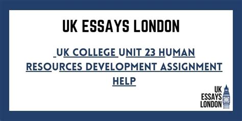 Uk College Unit 23 Human Resources Development Assignment Help
