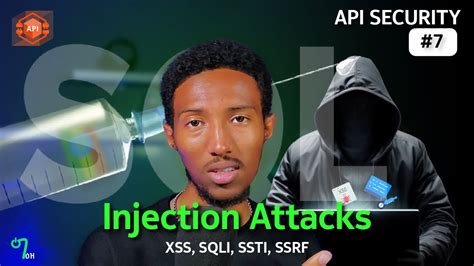 🟢 Api Sec 7 Api Injection Attacks Xss Sql Injection Ssti Youtube