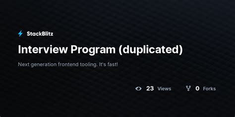 Interview Program Duplicated Stackblitz