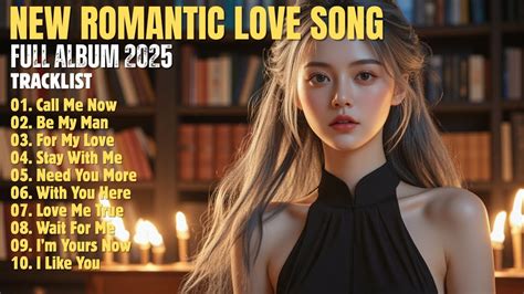Romantic Love Song ️ For My Love New Song Playlist 2025 Youtube