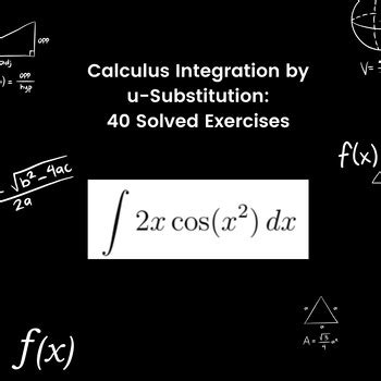Calculus Integration By U Substitution 40 Solved Exercises By Samir