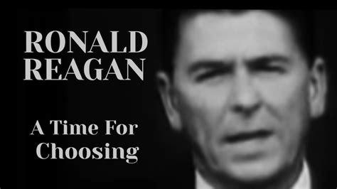 Ronald Reagan A Time For Choosing Original Speech Youtube