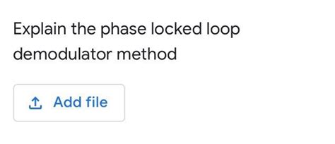 Solved Explain The Phase Locked Loop Demodulator Method 1