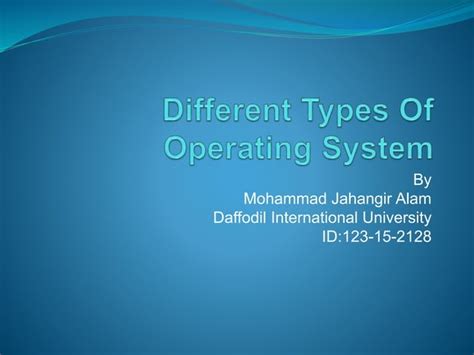 Types Of Operating System Pptx Operating Systems Computer Software And Applications