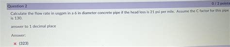 Solved Points Question Calculate The Flow Rate In Chegg
