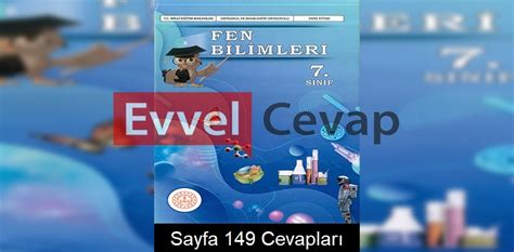 7 Sınıf Fen Bilimleri Ders Kitabı Cevapları Meb Yayınları Sayfa 149