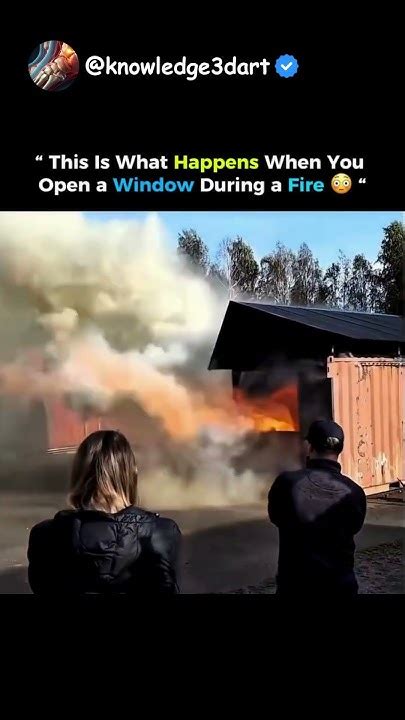 This Is What Happens When You Opens A Window During Fire Youtube