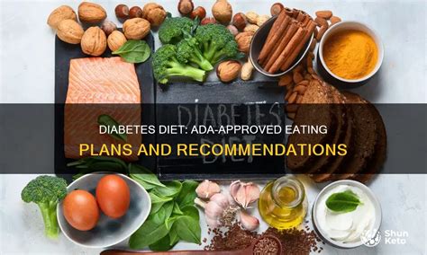 Diabetes Diet Ada Approved Eating Plans And Recommendations Shunketo