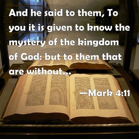 Mark 411 And He Said To Them To You It Is Given To Know The Mystery