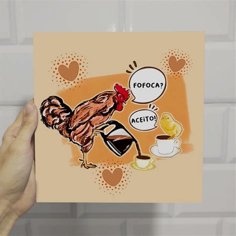 Quadro Placa Decorativa Meme Galo E Pintinho Aceita Fofoca Shopee Brasil