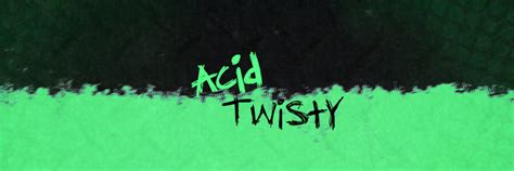 Acidtwisty Acidtwisty Posts X