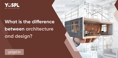 What Is The Difference Between Architecture And Design Ycspl
