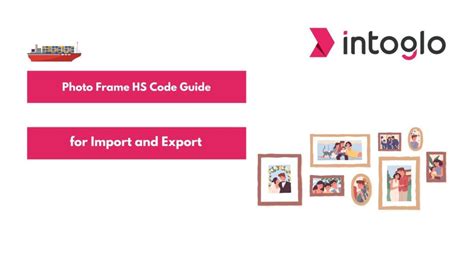Photo Frame Hs Code Guide For Import And Export