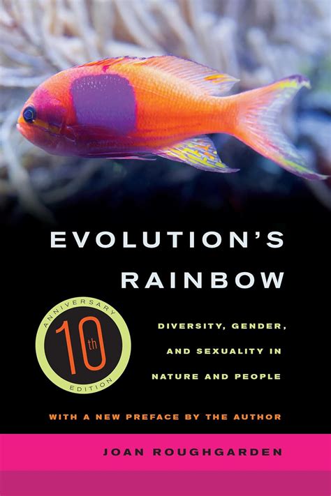 Evolutions Rainbow Diversity Gender And Sexuality In Nature And