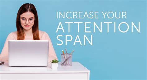 Increase Attention Span Tips And Strategies For Better Focus The